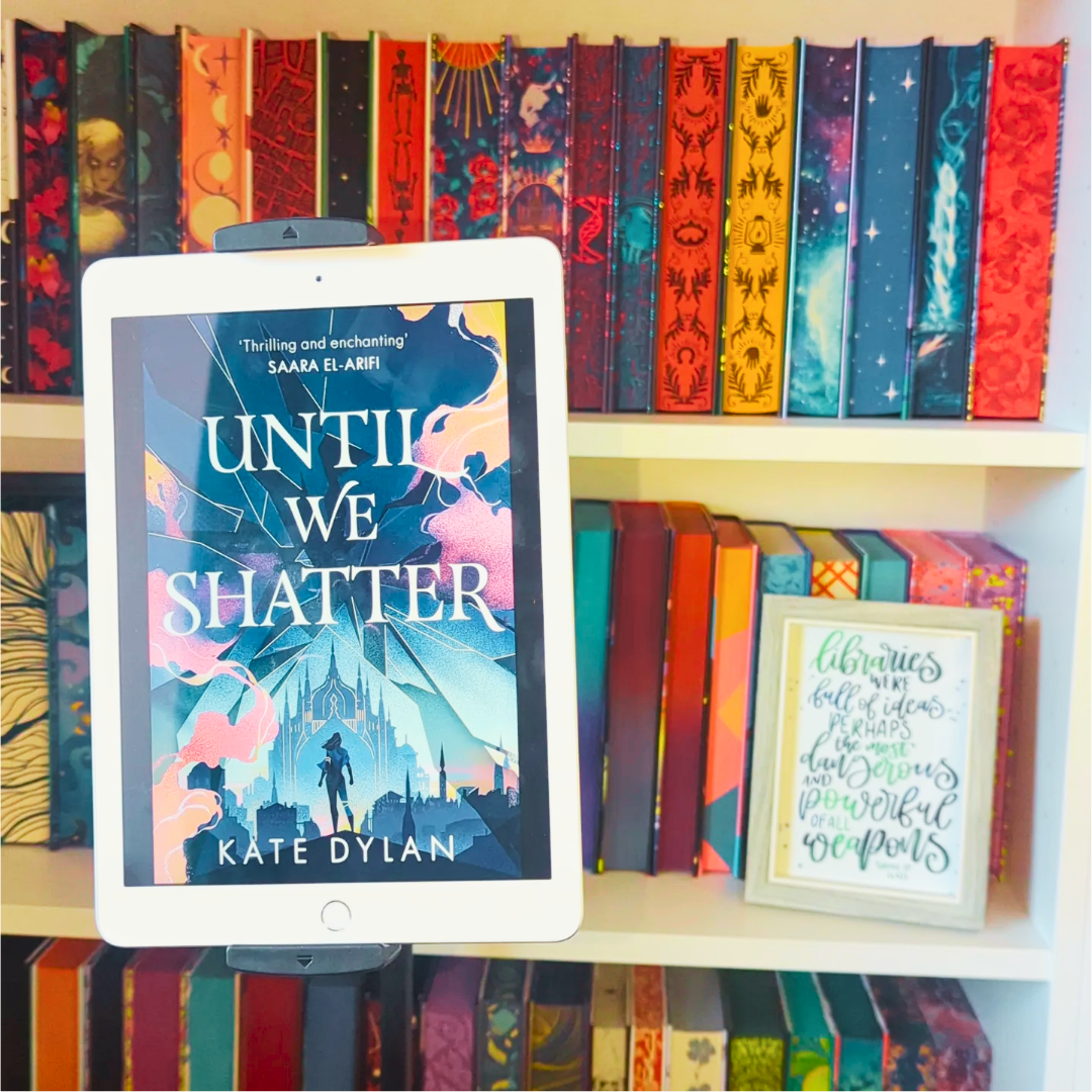 Until We Shatter – Kate Dylan – Only If I Can Bring A Book